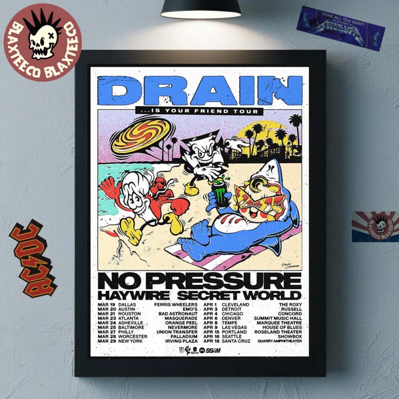 Drain Is Your Friend Tour 2026 North America Schedule Dates With No ...
